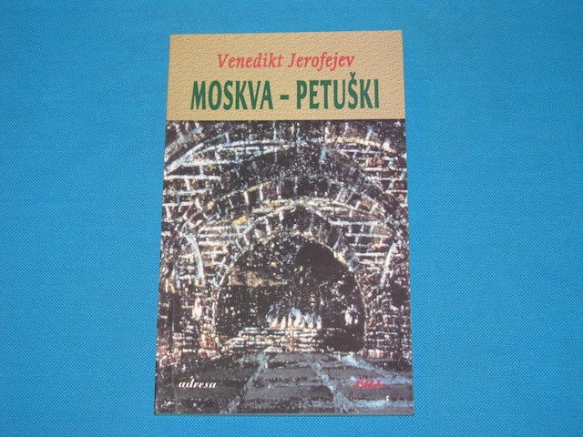 Moskva - Petuški Venedikt Jerofejev
