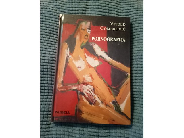 Pornografija. Vitold Gombrovic