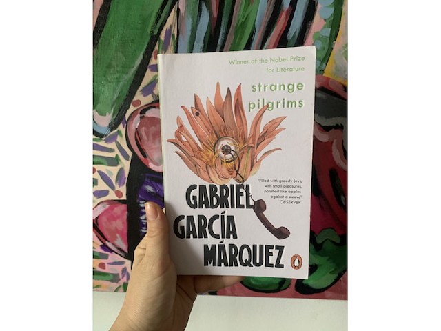 Gabriel Garcia Marquez Strange Pilgrims