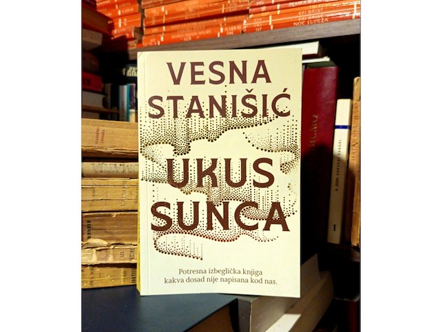 Vesna Stanišić – Ukus sunca