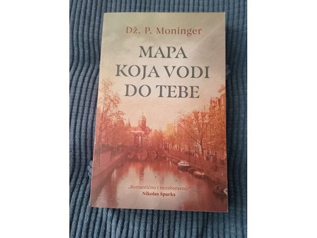 Mapa koja vodi do tebe. Dz. P. Moninger