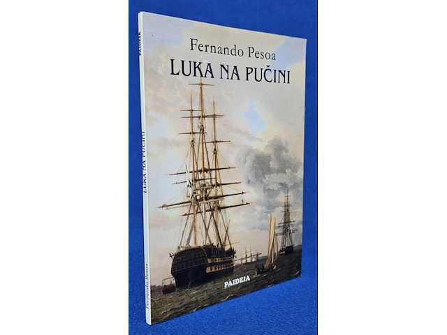 Fernando Pesoa - Luka na pučini poeme Alvada de Kampuša