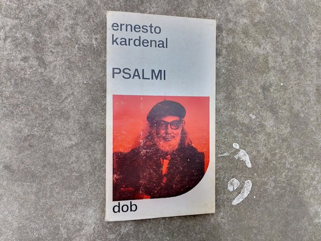 ERNESTO KARDENAL PSALMI