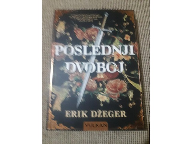 POSLEDNJI DVOBOJ - Erik Dzeger