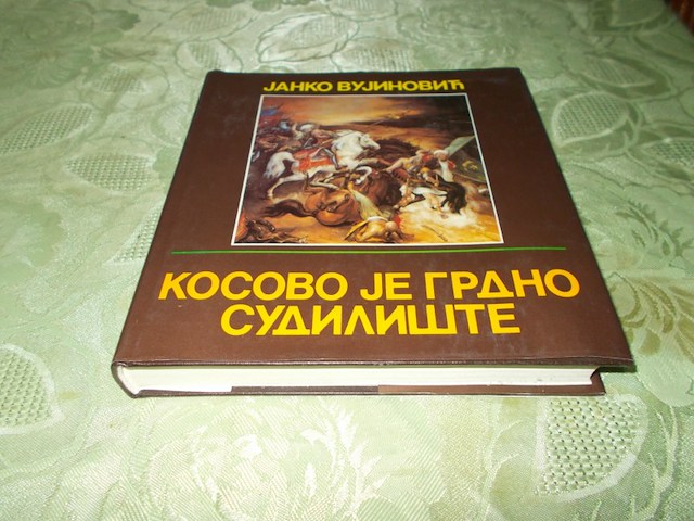 Kosovo je grdno sudiliste - Janko Vujinovic