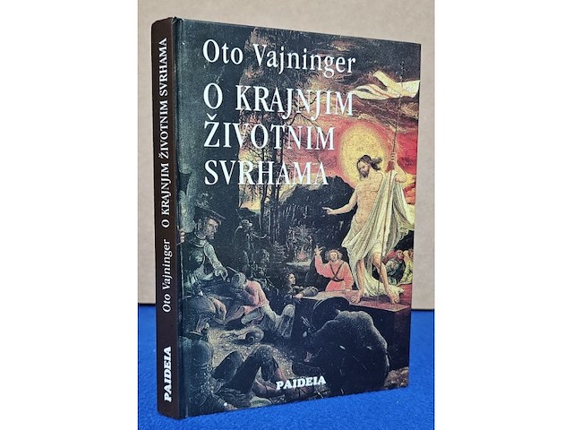 O krajnjim zivotnim svrhama - Oto Vajninger