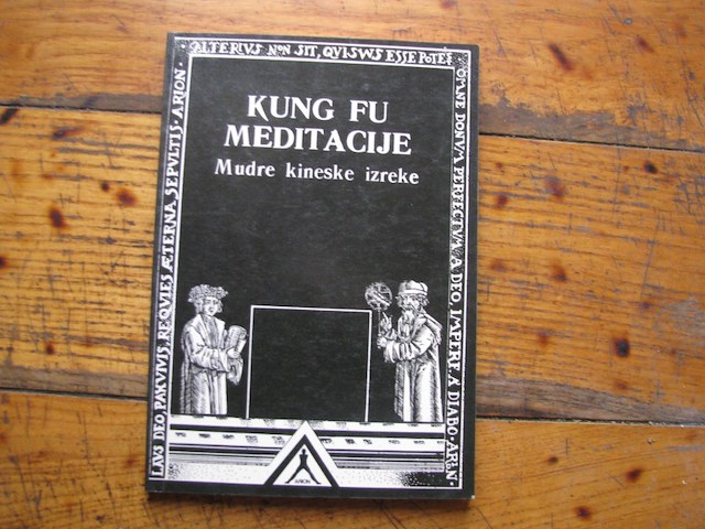 KUNG FU MEDITACIJE MUDRE KINESKE IZREKE