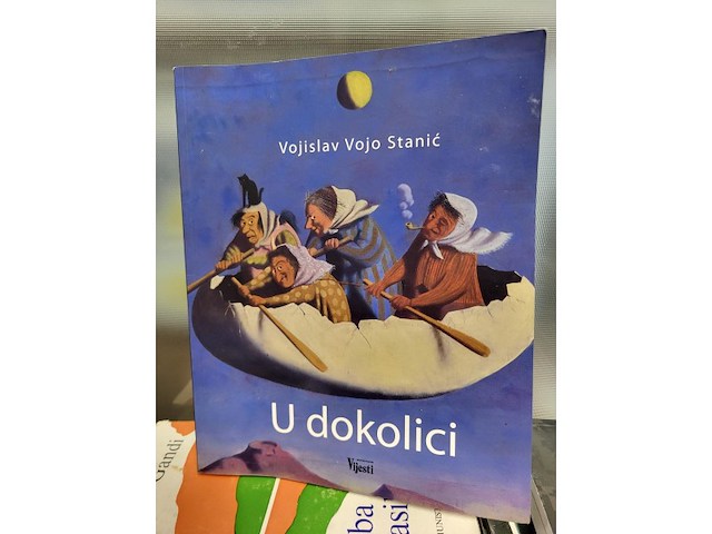 Vojo Stanic U DOKOLICI