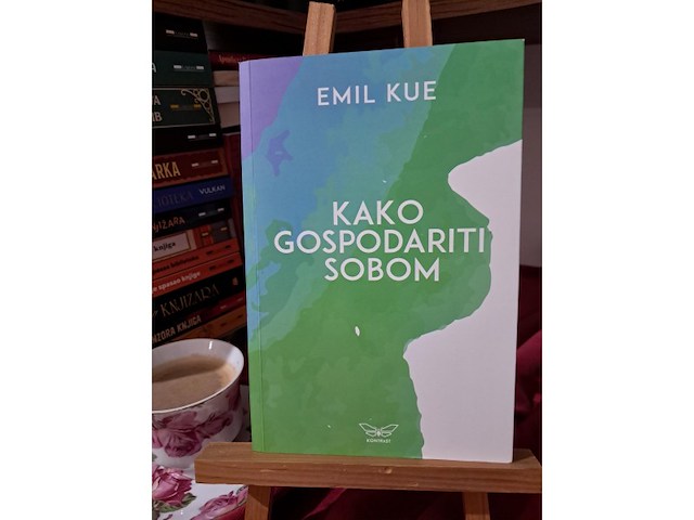 Kako gospodariti sobom - Emil Kue
