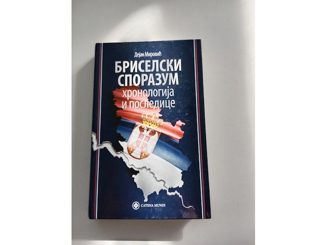 Briselski sporazum hronologija i posledice - Dejan Miro