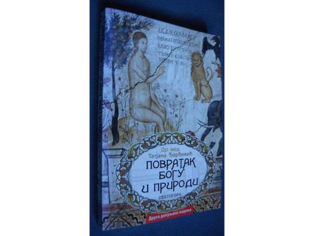 POVRATAK BOGU I PRIRODI - Dr. med. Tatjana Đorđević