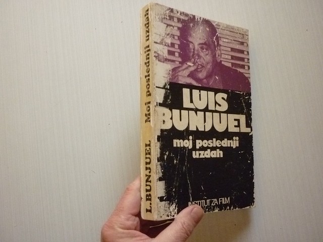 Luis Bunjuel MOJ POSLEDNJI UZDAH