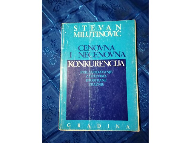 STEVAN MILUTINOVIĆ - CENOVNA I NECENOVNA KONKURENCIJA