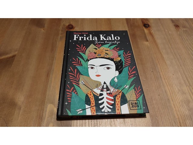 Marija Hese, FRIDA KALO jedna biografija