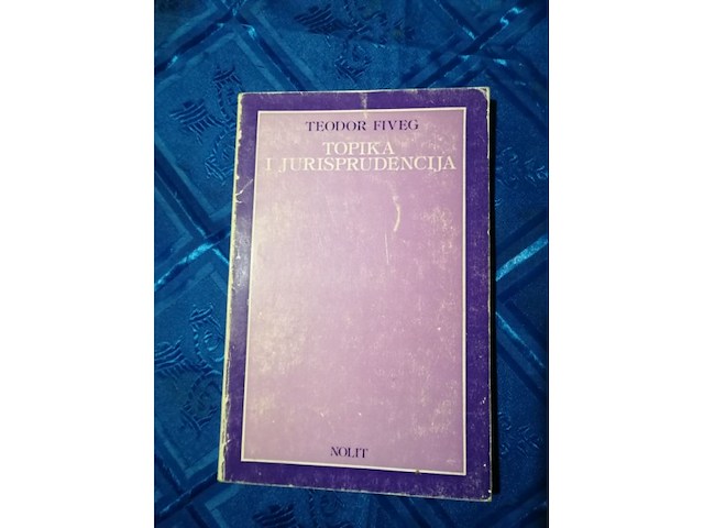 Teodor Fiveg: TOPIKA I JURISPRUDENCIJA
