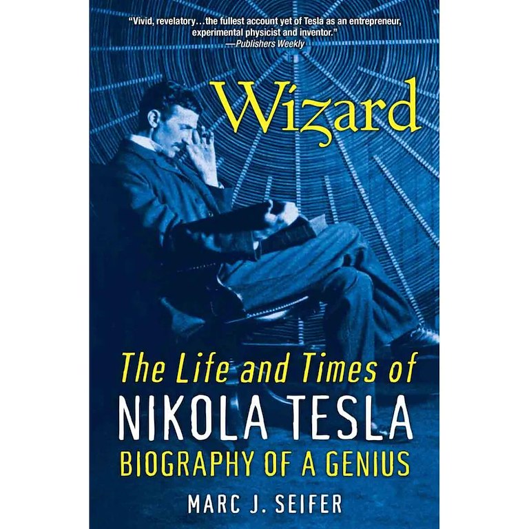 WIZARD: THE LIFE AND TIMES OF NIKOLA TESLA