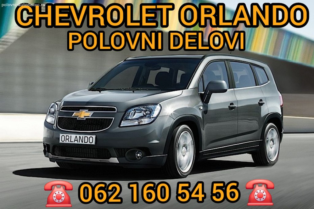 CHEVROLET ORLANDO POLOVNI DELOVI