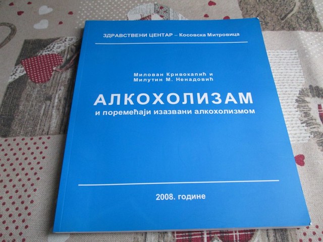ALKOHOLIZAM - Milovan Krivokapić, Milutin Nenadović