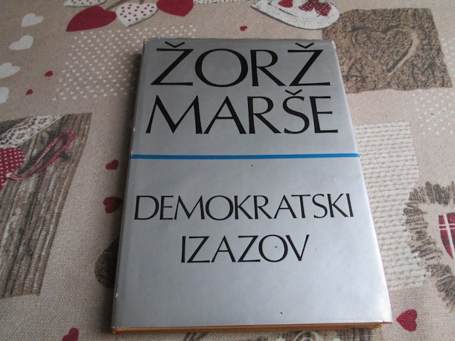 DEMOKRATSKI IZAZOV - Žorž Marše