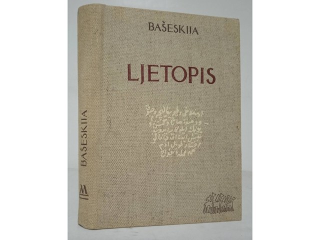 Ljetopis (1746-1804) / Mula Mustafa Ševki Bašeskija