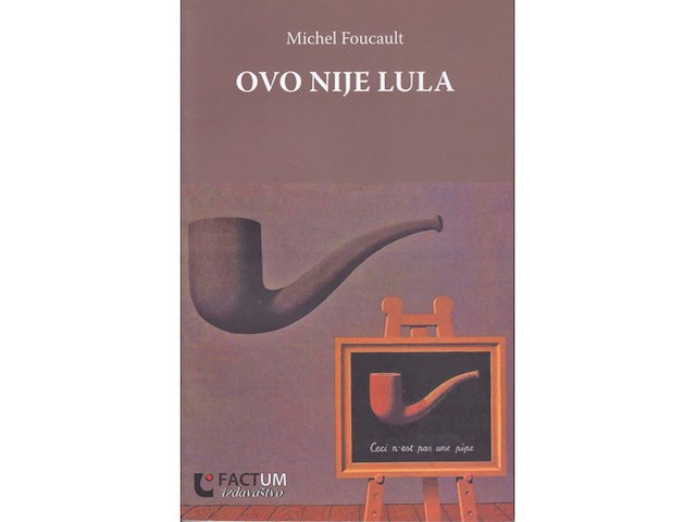 OVO NIJE LULA / MICHEL FOUCAULT + perfektttttttttttttt