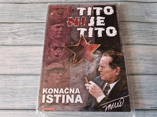 TITO NIJE TITO - KONAČNA ISTINA  + DVD