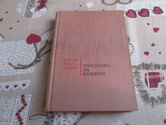 CIVILIZACIJA NA RASKRŠĆU - Radovan Rihta