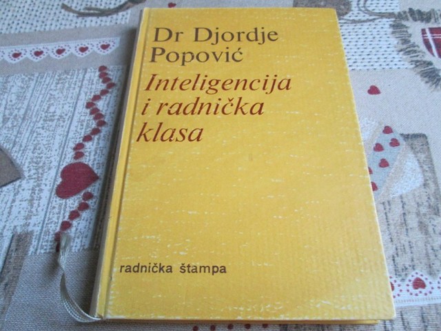 INTELIGENCIJA I RADNIČKA KLASA - Dr Djordje Popović