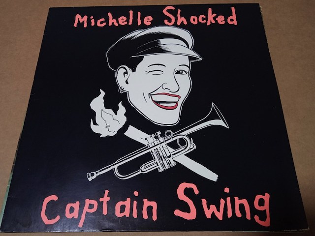 Michelle Shocked - Captain Swing, Mint