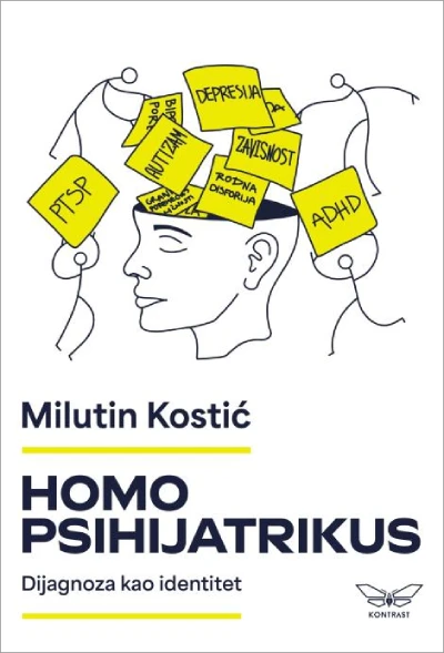 Homo psihijatrikus: Dijagnoza kao identitet