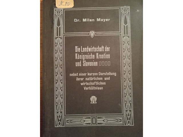 Die Landwirtschaft   Kroatien und Slavonien,Milan Mayer