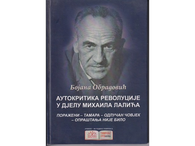 AUTOKRITIKA REVOLUCIJE U DJELU MIHAILA LALIĆA / BOJANA