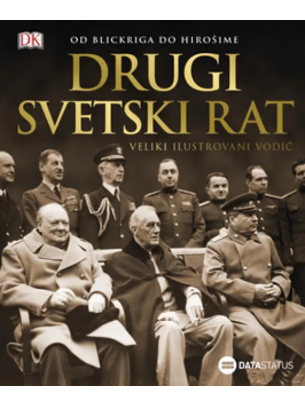 Drugi svetski rat - veliki ilustrovani vodič