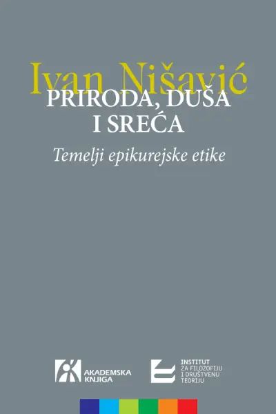 Priroda, duša i sreća: Temelji epikurejske etike