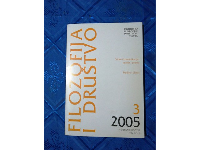 FILOZOFIJA I DRUŠTVO BROJ 3 2005.