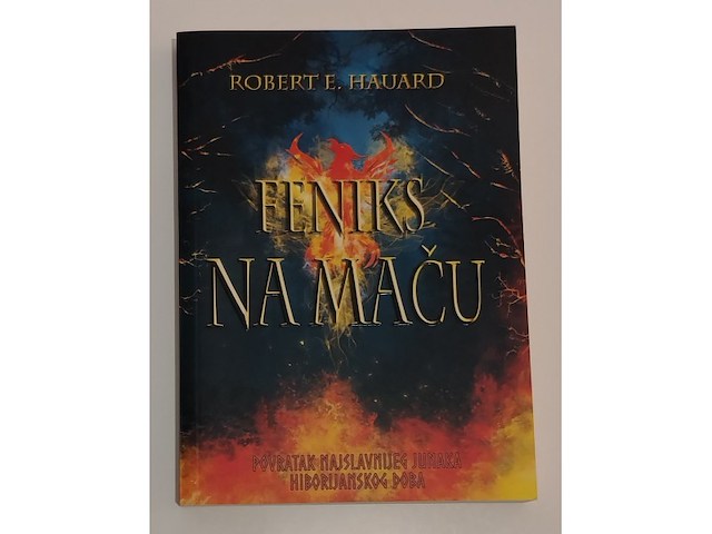 Robert E. Hauard – `Feniks na maču` (Konan)