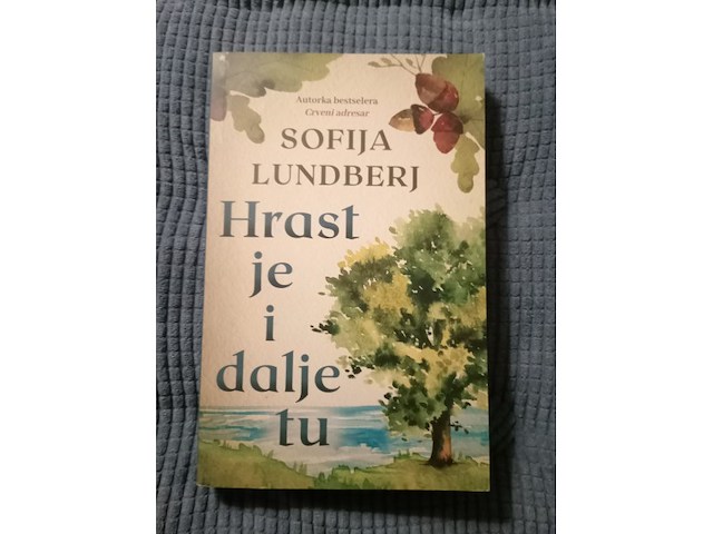 Hrast je i dalje tu. Sofija Lundberj