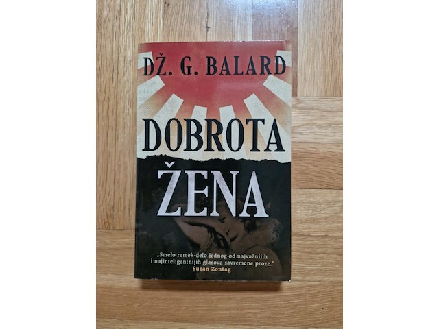 Dobrota žena - Dž. G. Balard