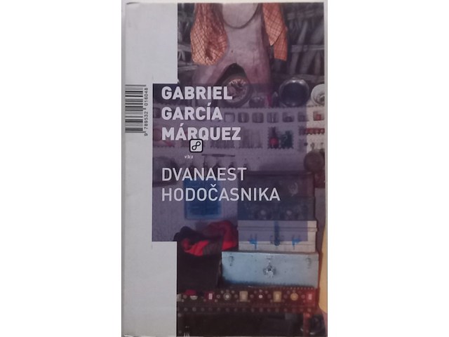 Gabrijel Garsija Markes: DVANAEST HODOČASNIKA