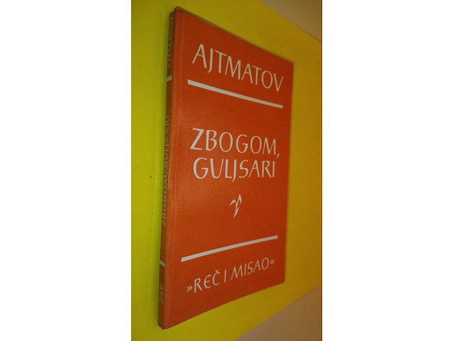 Reč / Čingiz Ajtmatov - Zbogom guljsari