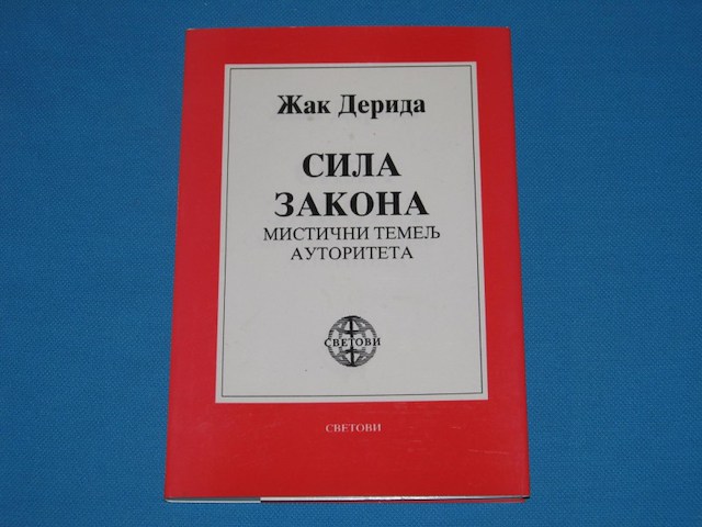 SILA ZAKONA mistični temelj autoriteta Žak Derida