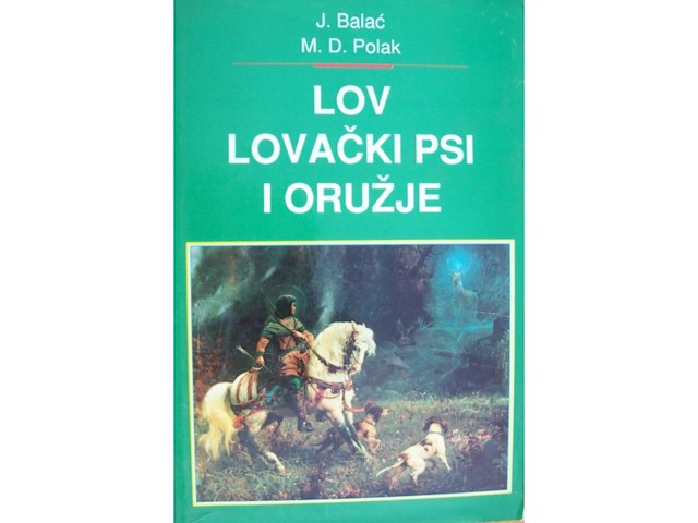 Lov, lovački psi i oružje - Balać, Polak