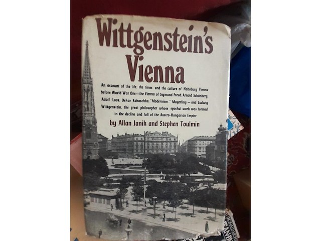 Wittgenstein`s Vienna, Allan Janik and Stephen Toulmin