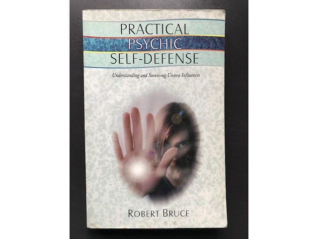 engleski: PRACTICAL PSYCHIC SELF-DEFENSE - Robert Bruce