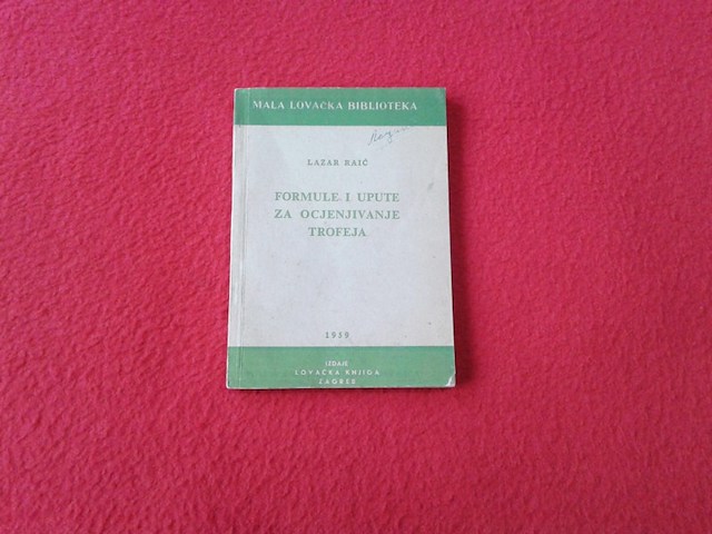 Formule i upute za ocjenjivanje trofeja - Lazar Raić