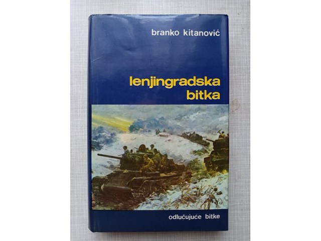 Lenjingradska bitka    Branko Kitanović