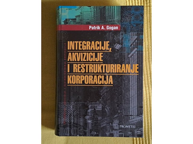 Integracije, akvizicije i restruktuiranje korporacija