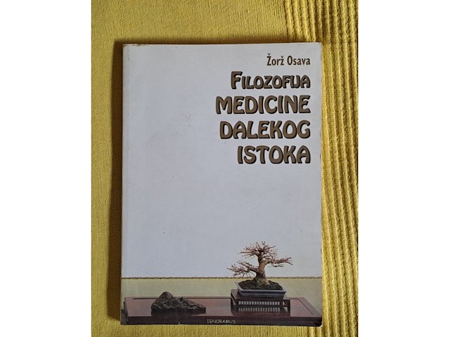 Filozofija medicine dalekog istoka  Žorž Osava