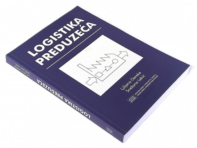 LOGISTIKA PREDUZEĆA - Ljiljana Gereke / Snežana Lekić