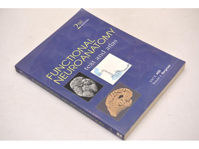 FUNCTIONAL NEUROANATOMY - TEXT AND ATLAS